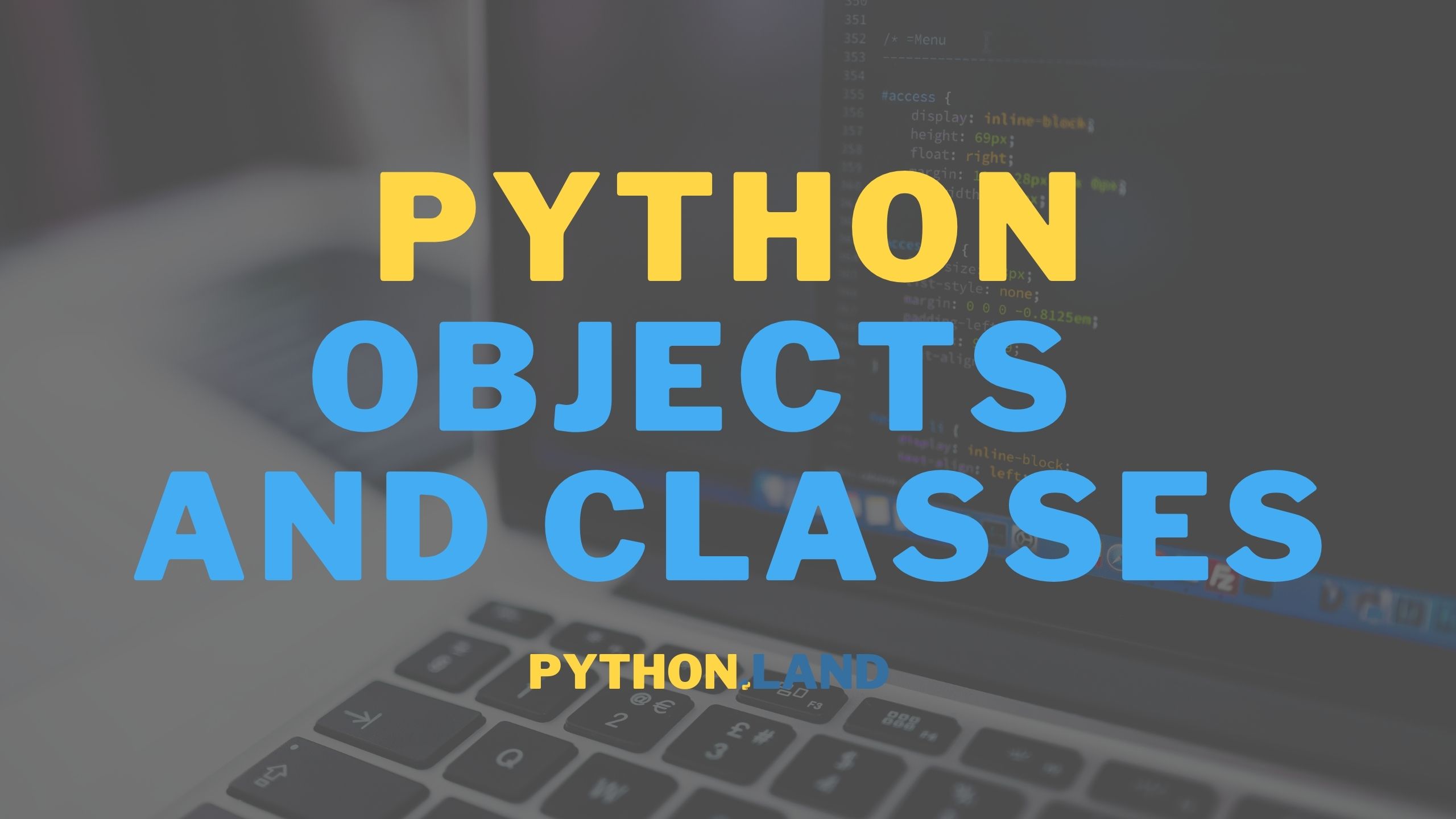 Classes And Objects In Python Python Land Tutorial