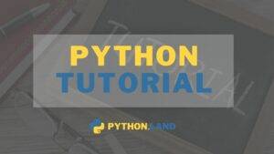 Free Python Tutorial For Beginners: Learn Python • Python Land