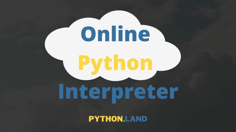 Online Python Interpreter: Run Python In Browser • Python Land Tutorial
